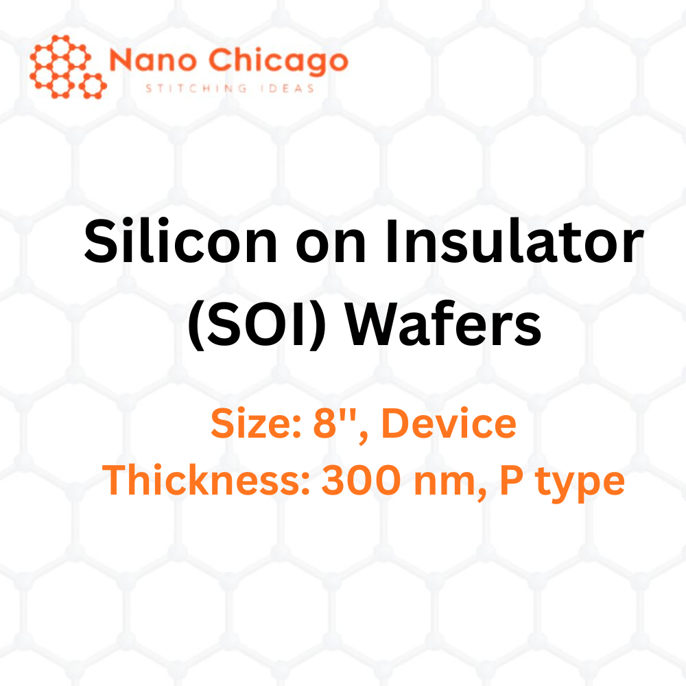 Silicon on Insulator (SOI) Wafers, Size: 8”, Device Thickness: 300 nm ...